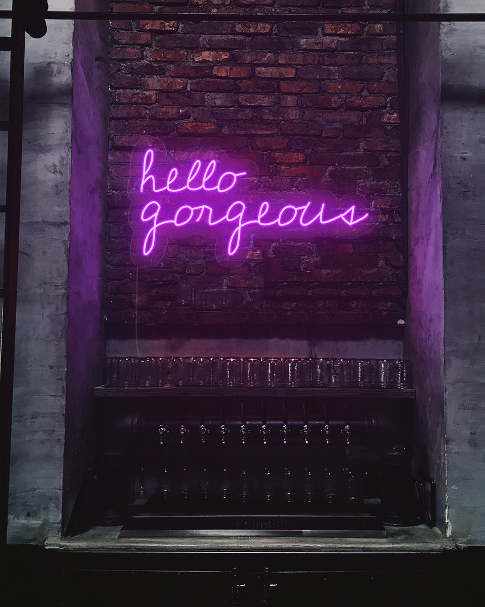 Hello Gorgeous Neon Sign | Neon Effect
